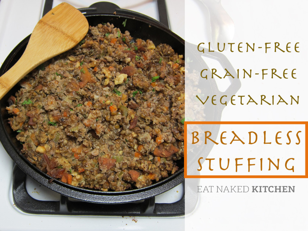 Breadless Stuffing - Eat Naked Kitchen